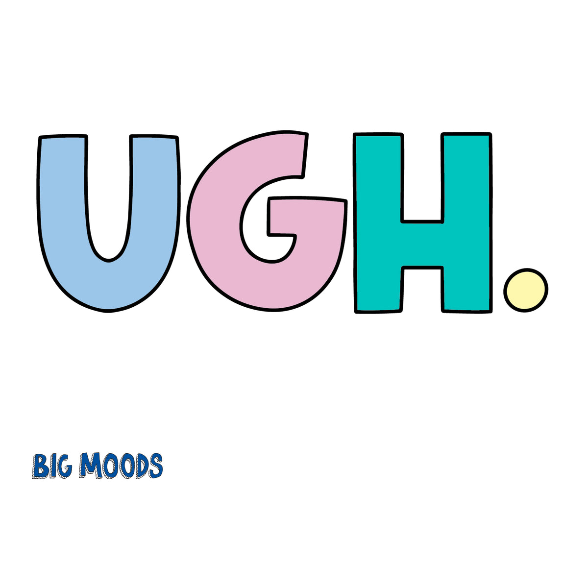 Ugh (Multi-Color) - RealBig Multi-Color Collection - Official Big Mood ...